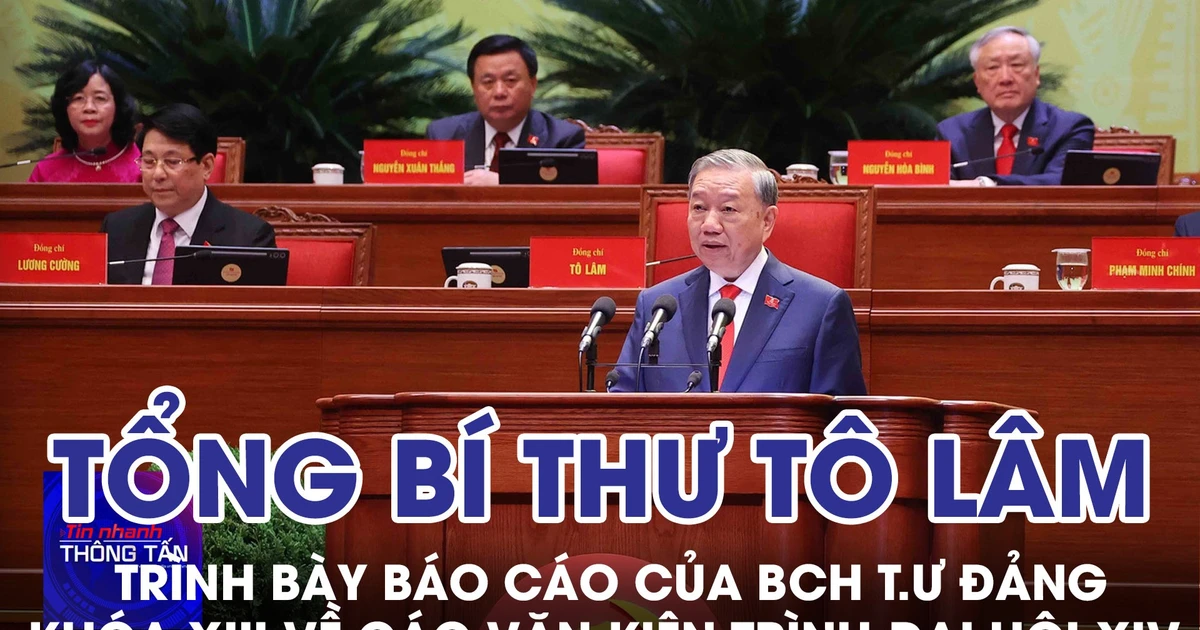 Tổng Bí thư Tô Lâm trình bày Báo cáo của BCH T.Ư Đảng khóa XIII về các ...